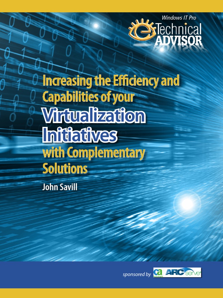 Increasing The Efficiency and Capabilities of Your: Virtualization ...