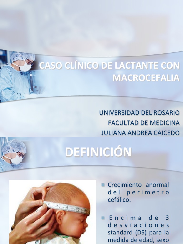 Presentación Caso Clínico de Lactante Con Macrocefalia | PDF | Cráneo | Ciencias de la Salud