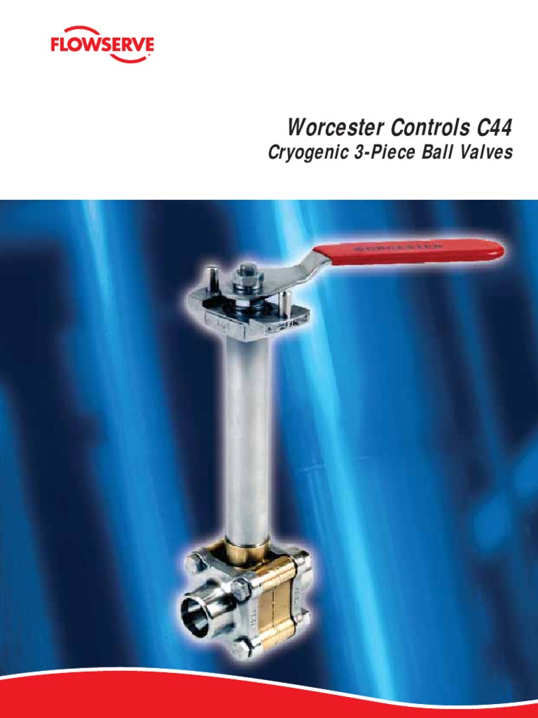 Worcester Controls C44 Series Cryogenic 3-Piece Ball Valve Brochure ...