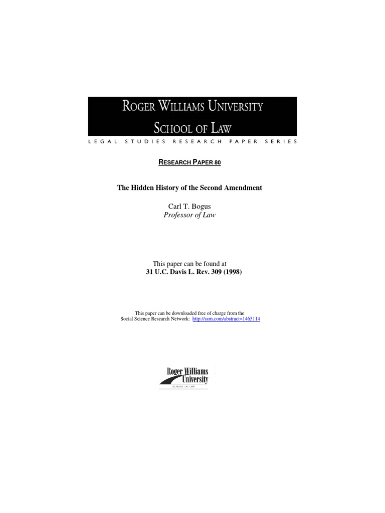 THE HIDDEN HISTORY OF THE SECOND AMENDMENT Carl T. Bogus | PDF | Law ...