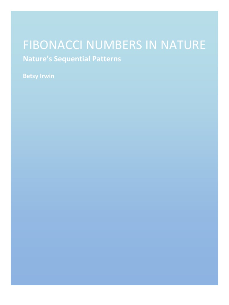 Fibonacci Numbers In Nature Nature S Sequential Patterns Pdf