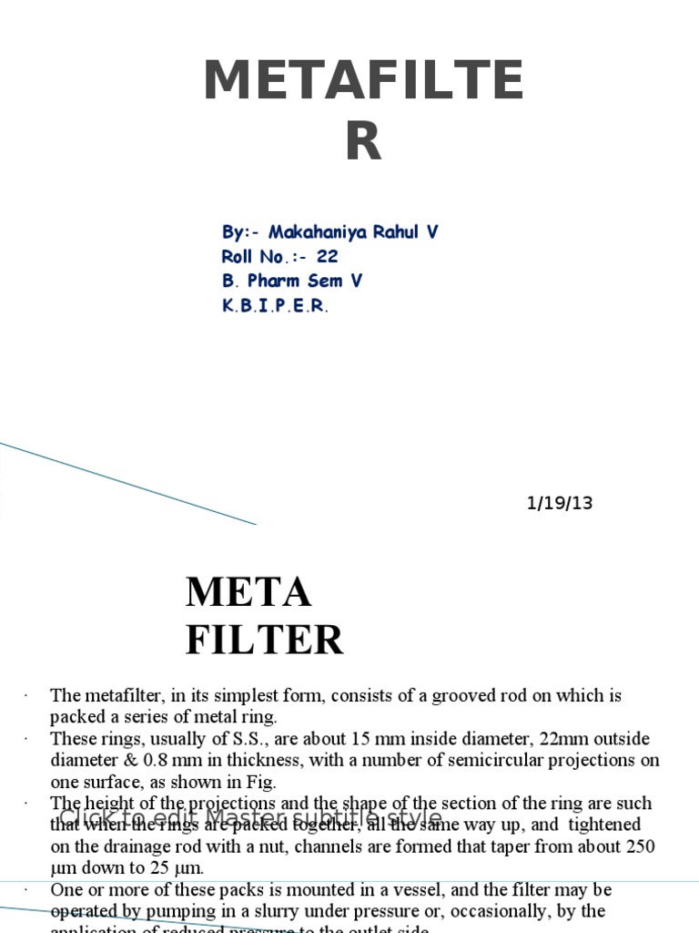 Metafilte R: By:-Makahaniya Rahul V Roll No.: - 22 B. Pharm Sem V K.B.I ...