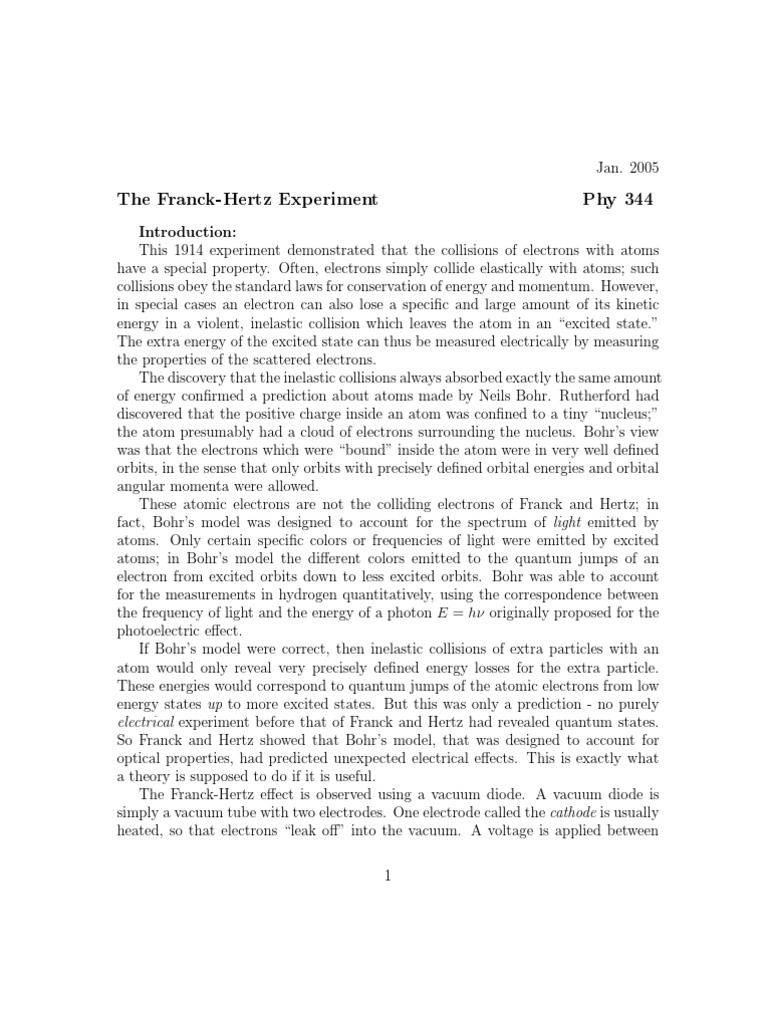 The Franck-Hertz Experiment Phy 344: E = hν originally proposed for the ...