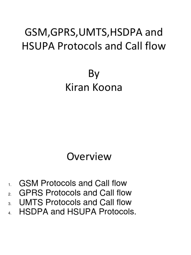 GSM, GPRS, UMTS, HSDPA and HSUPA Protocols and Call Flow Overview | PDF ...