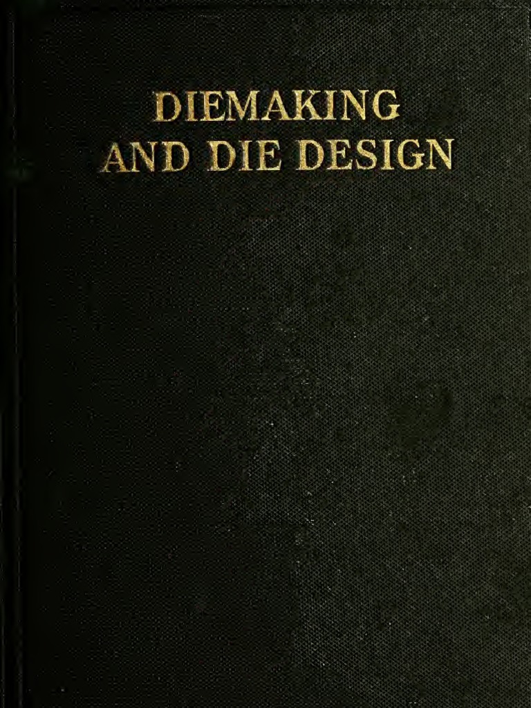 Die Making | PDF | Mechanical Engineering | Nature