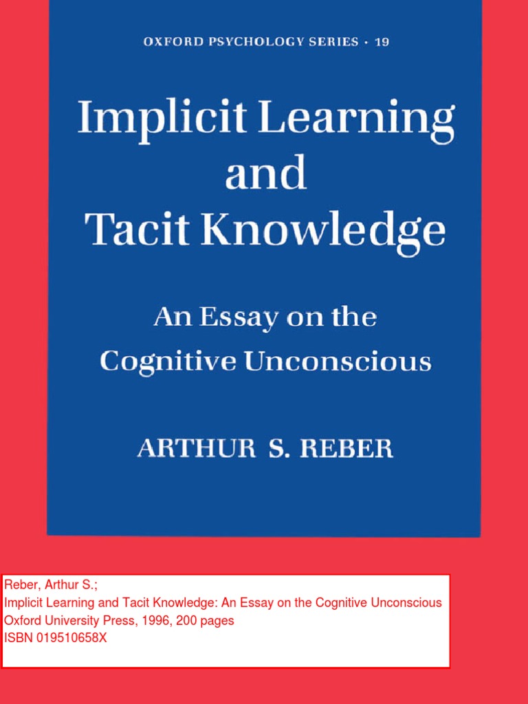 Implicit Learning and Tacit Knowledge: An Essay On The Cognitive ...