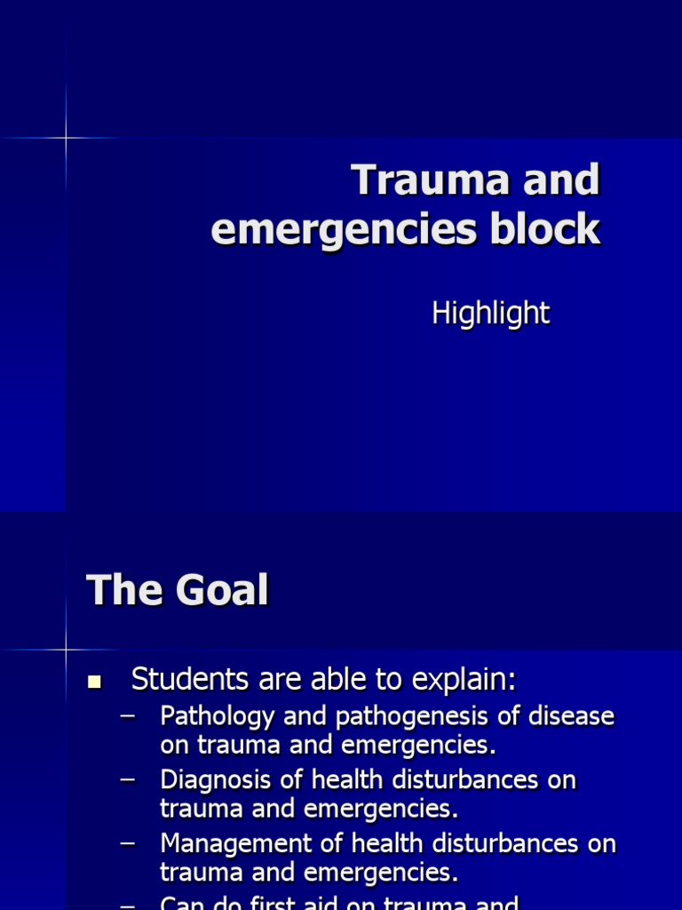 Trauma and Emergencies Block: Highlight | PDF | Anesthesia | Major Trauma
