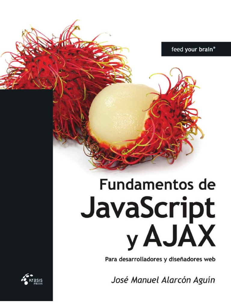 Fundamentos de JavaScript y AJAX Jose Manuel Alarcon Krasis Press | PDF | Lenguaje de ...