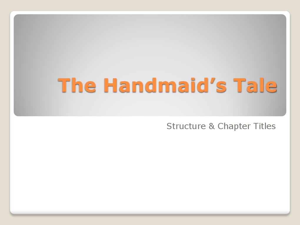 The Handmaids Tale Structure and Chapters | PDF