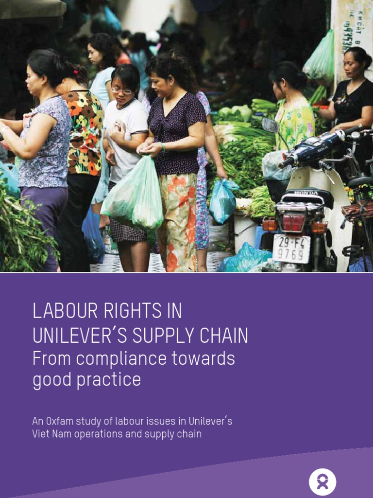 Labour Rights in Unilever's Supply Chain: From Compliance To Good ...