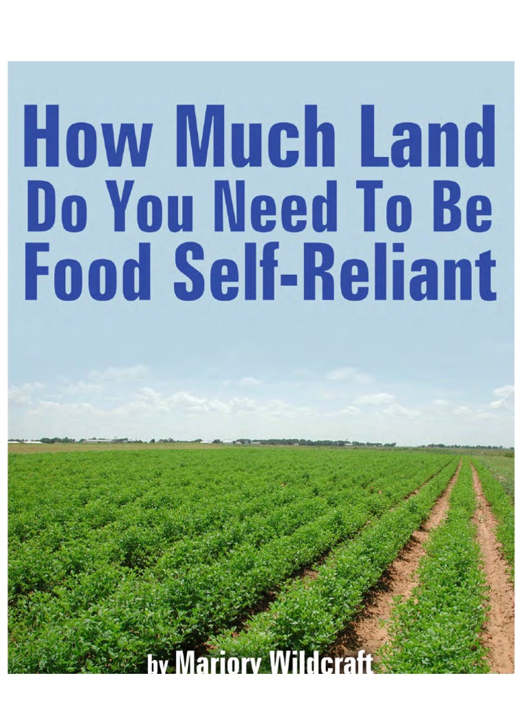 How Much Land Do You Need To Be Food Self Reliant | Download Free PDF ...