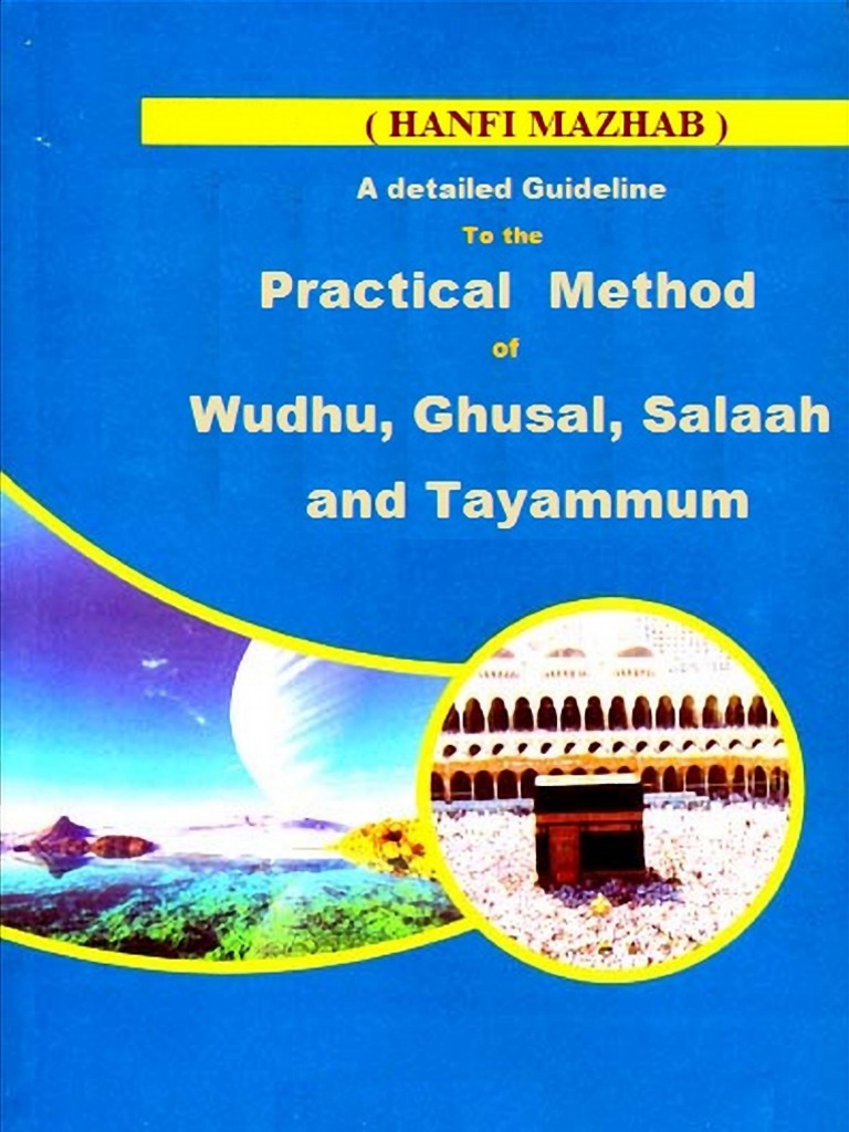 A Detailed Guideline To The Practical Method of Wudhu, Ghusal, Salaah ...