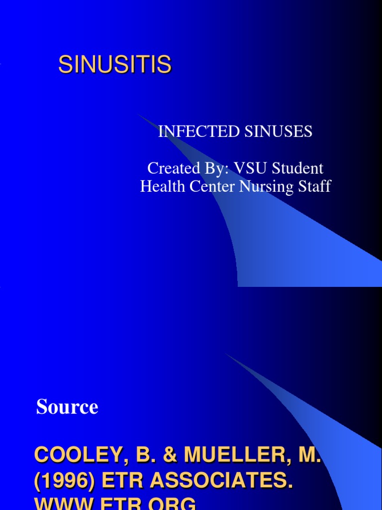 Sinusitis: Infected Sinuses Created By: VSU Student Health Center ...