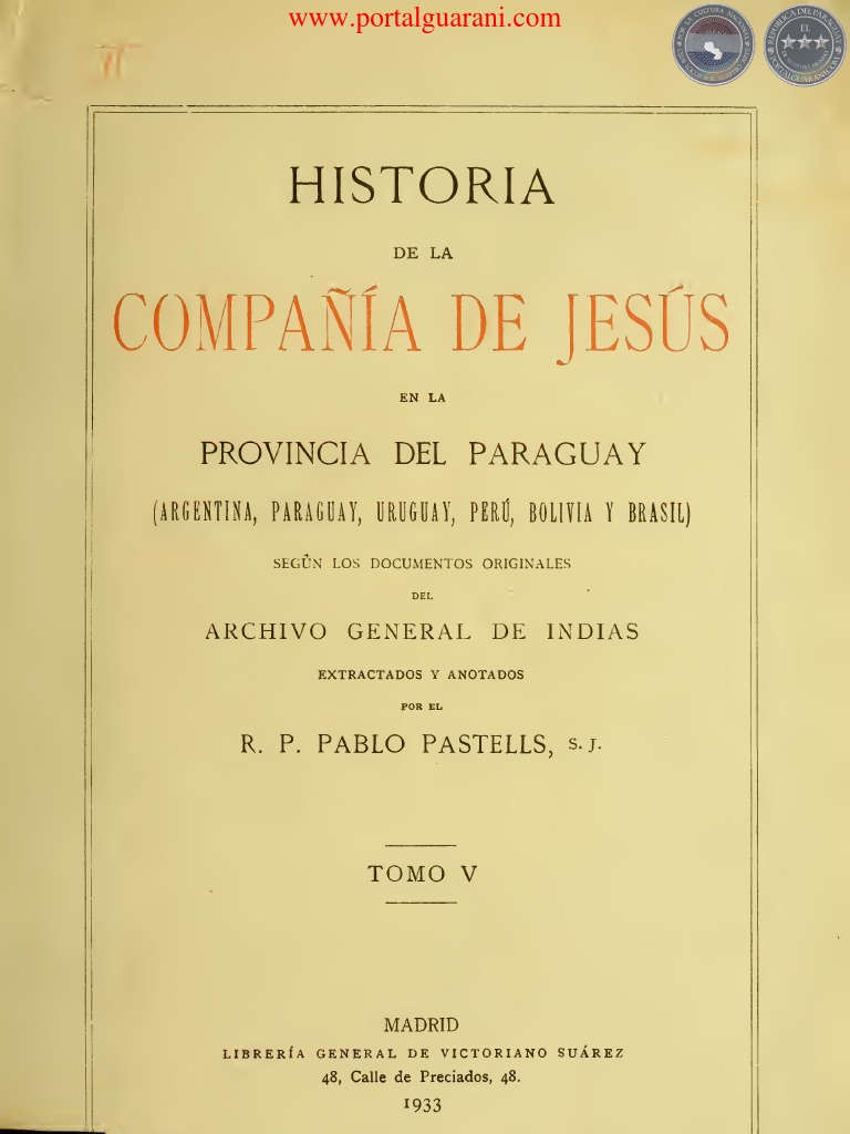 Historia de La Compañia de Jesús en La Provincia Del Paraguay - Por El ...