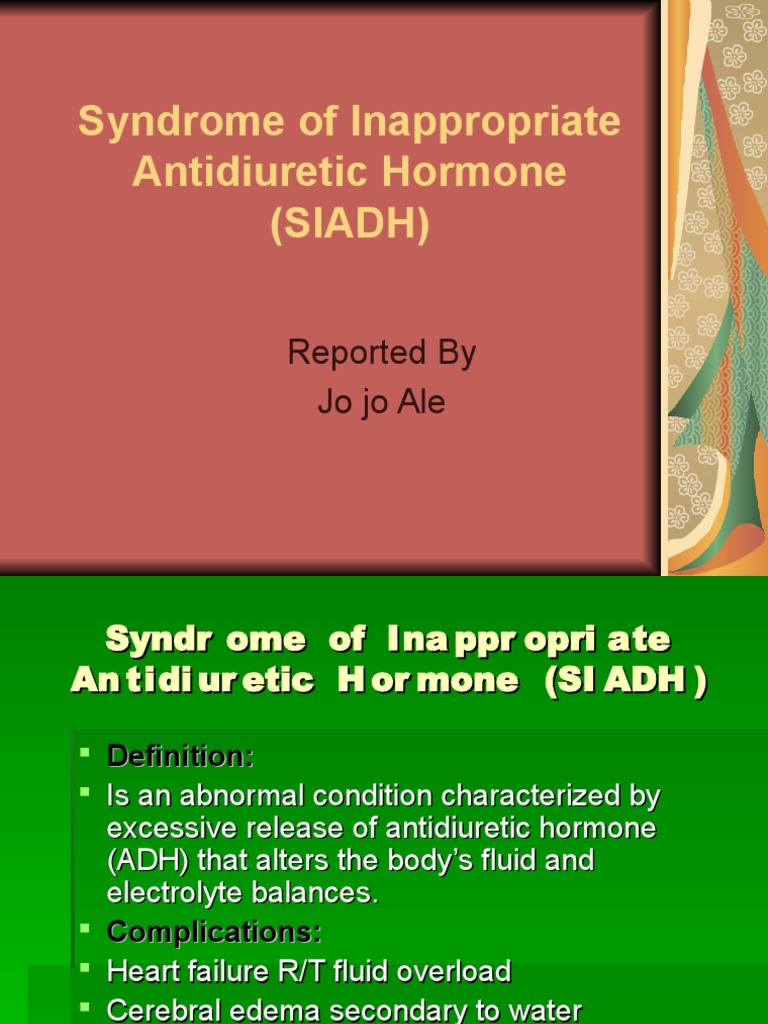 Syndrome of Inappropriate Antidiuretic Hormone (Siadh) : Reported by Jo ...