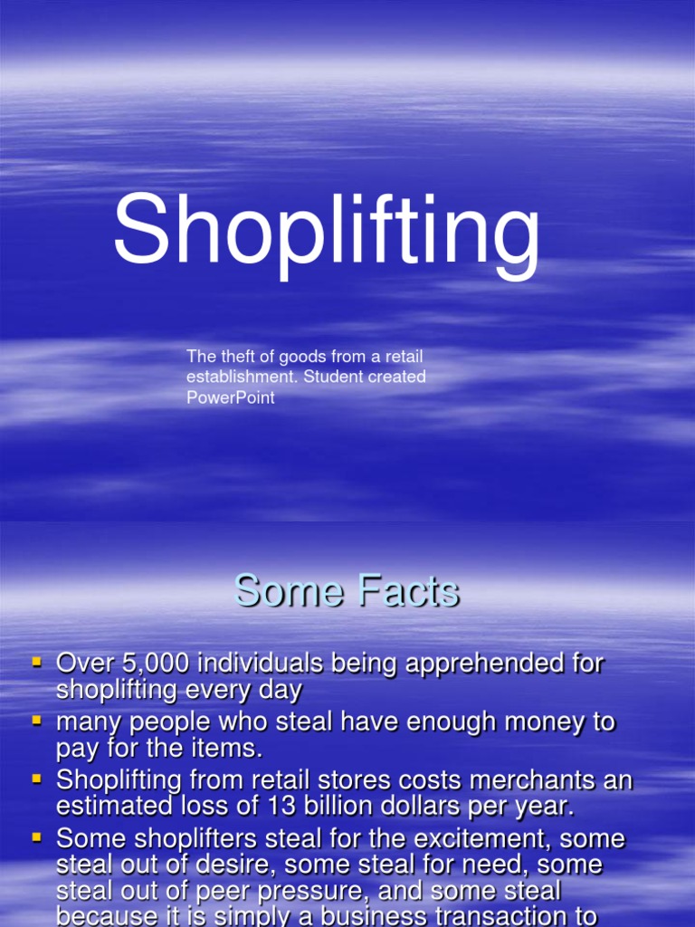 Shoplifting: The Theft of Goods From A Retail Establishment. Student ...