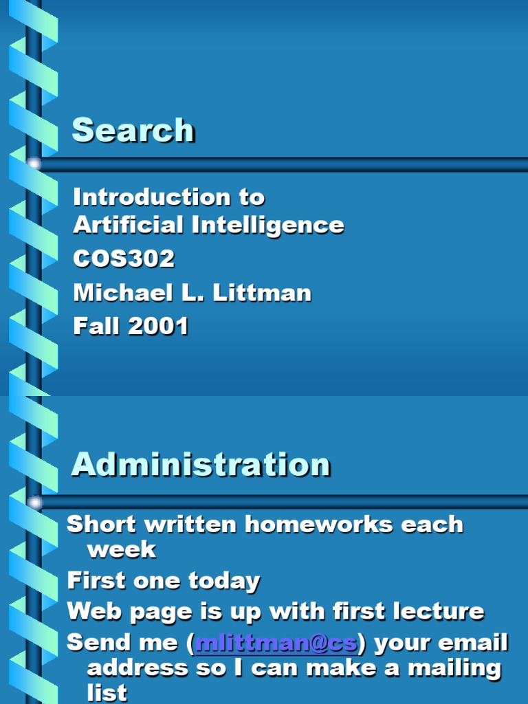 Search: Introduction To Artificial Intelligence COS302 Michael L ...