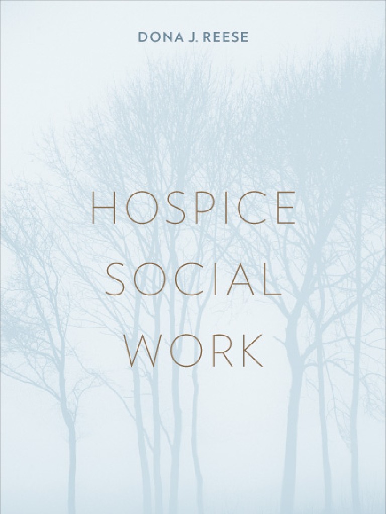 Hospice Social Work - Dona J. Reese | PDF | Palliative Care | End Of ...