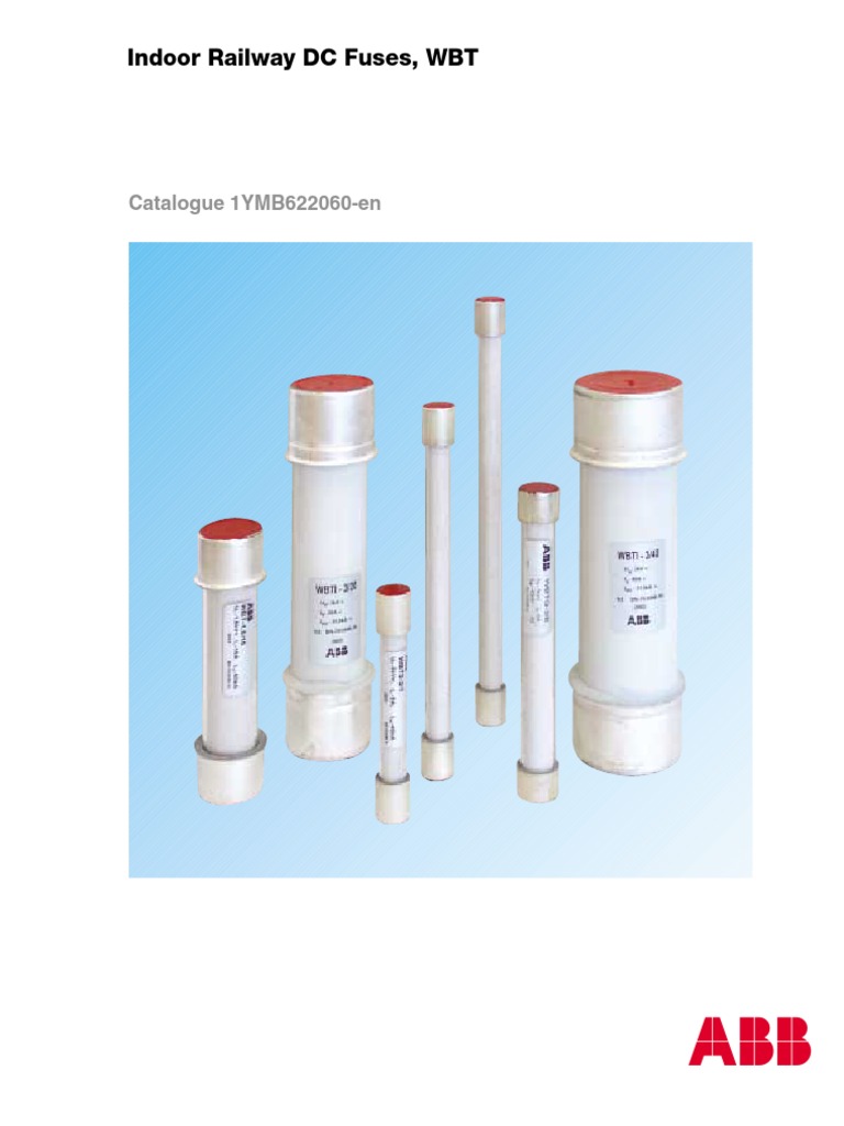 ABB High Voltage DC Rail Traction Fuses ABB WBT HV Fuses | Download Free PDF | Direct Current ...