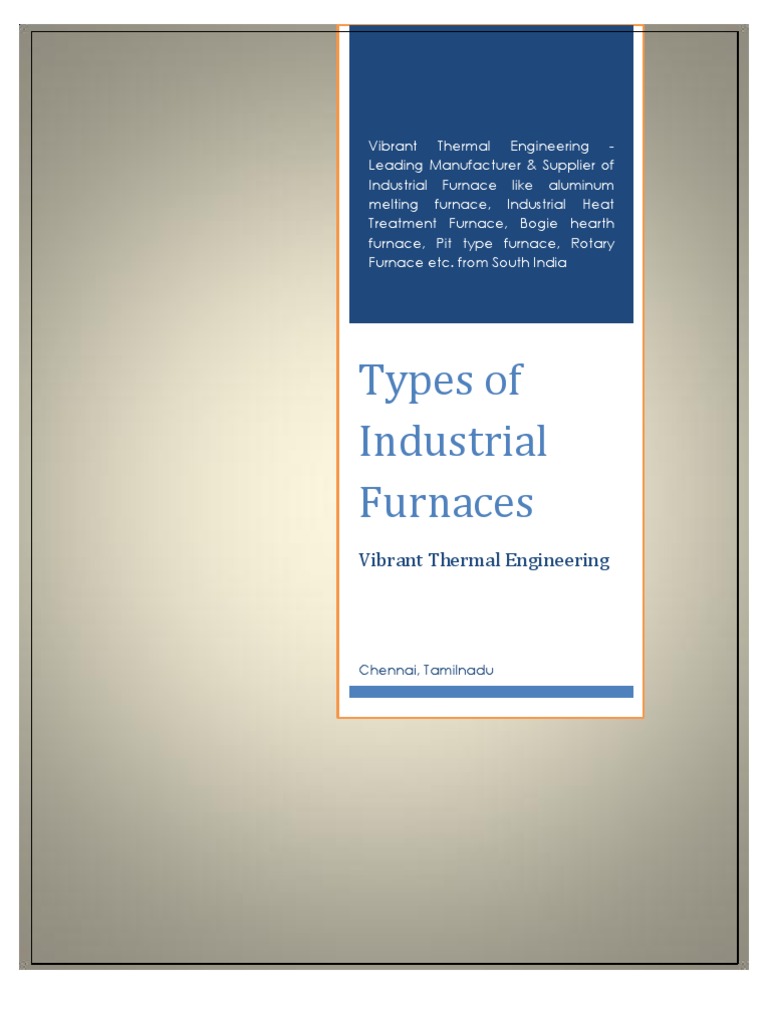 Types of Industrial Furnaces Explained | PDF | Furnace | Heat Treating