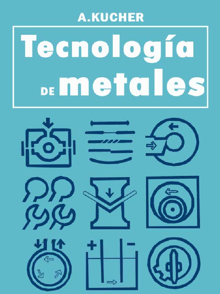 Tecnología de Los Metales - A. Kucher PDF | PDF