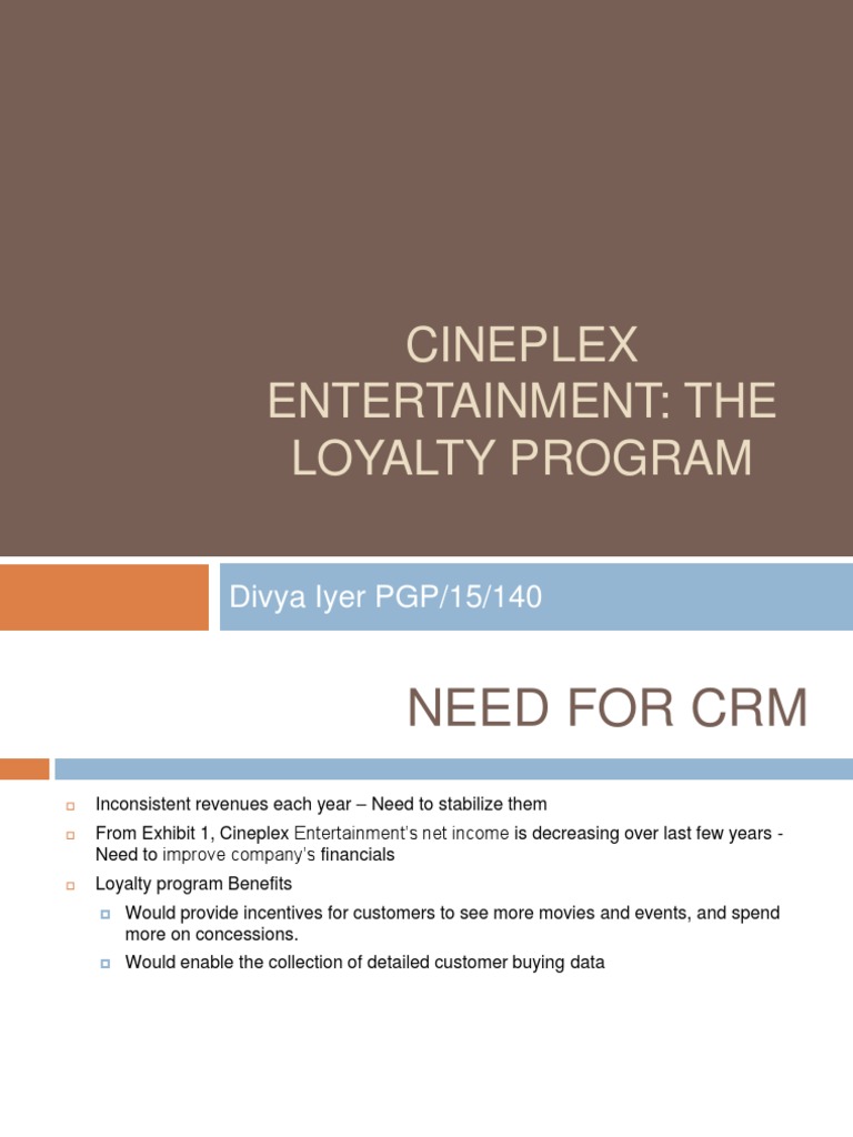Cineplex Entertainment: The Loyalty Program: Divya Iyer PGP/15/140 ...