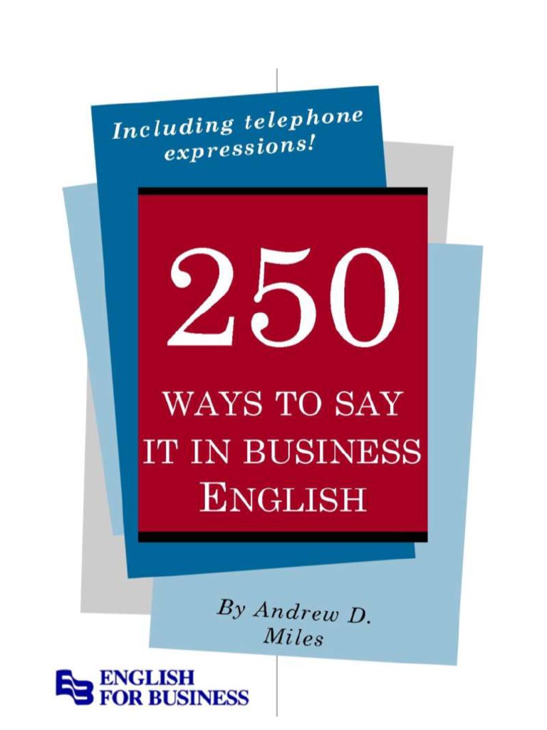 250 Ways To Say It in Business English | PDF