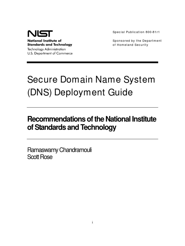 Secure Domain Name System (DNS) Deployment Guide: Recommendations of The National Institute of ...