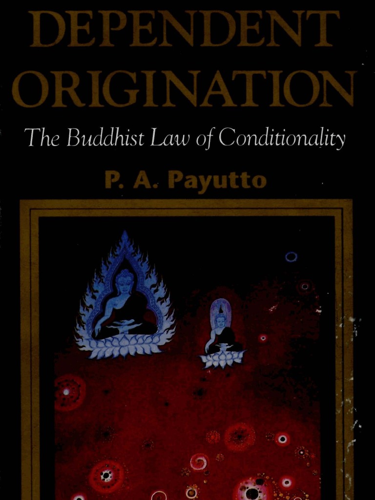 Dependent Origination: The Buddhist Law of Conditionality | PDF ...
