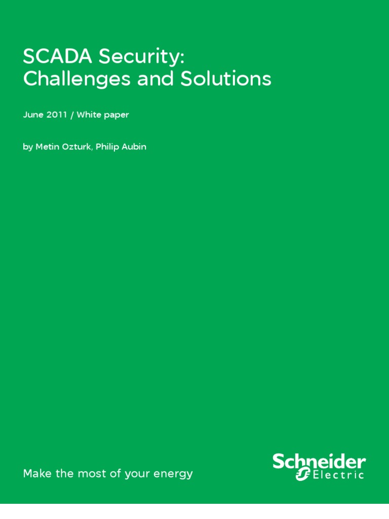 SCADA Security: Challenges and Solutions: Make The Most of Your Energy ...