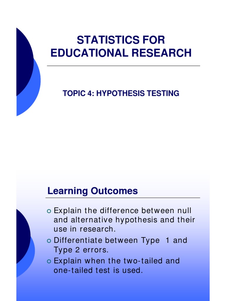 Statistics For Educational Research: Topic 4: Hypothesis Testing | PDF ...
