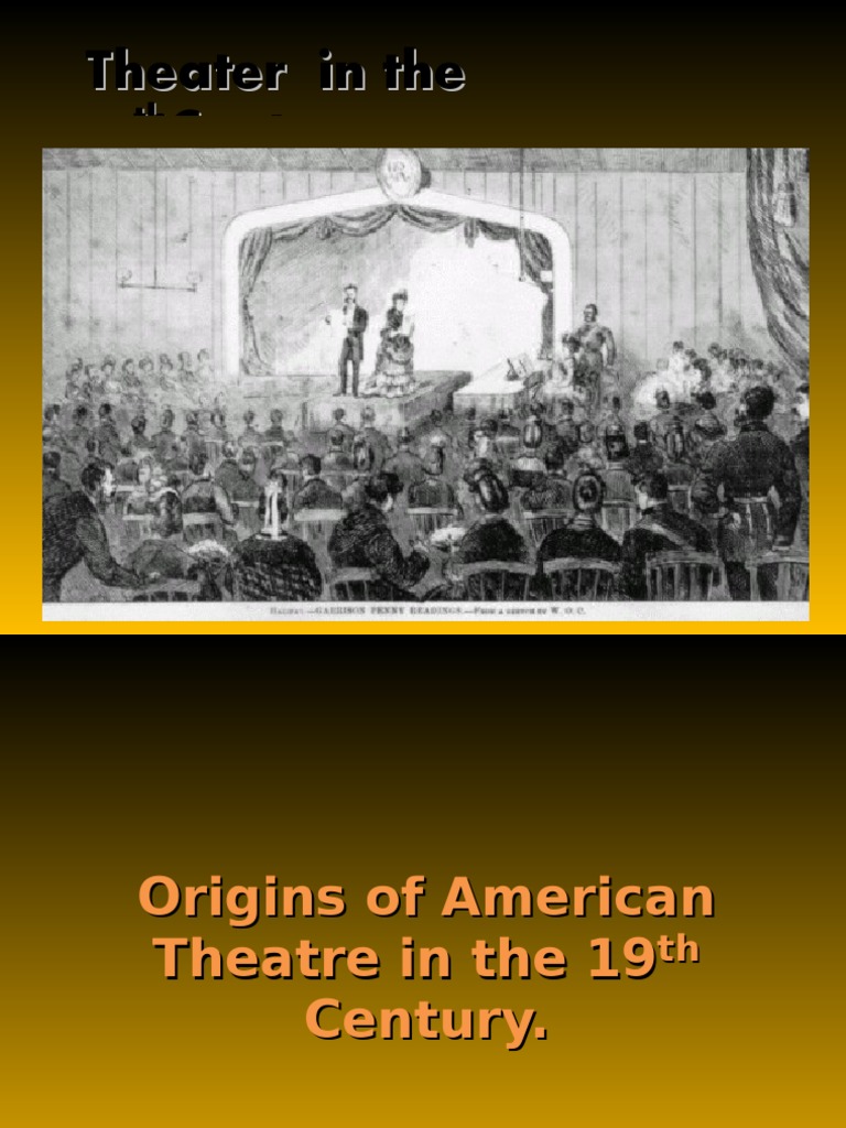 Theatre in The 19th Century | PDF | Theatre | Entertainment (General)