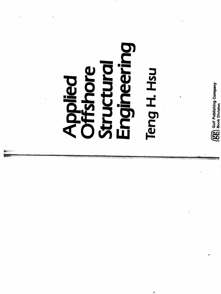 Applied Offshore Structural Engineering by Teng H Hsu | PDF