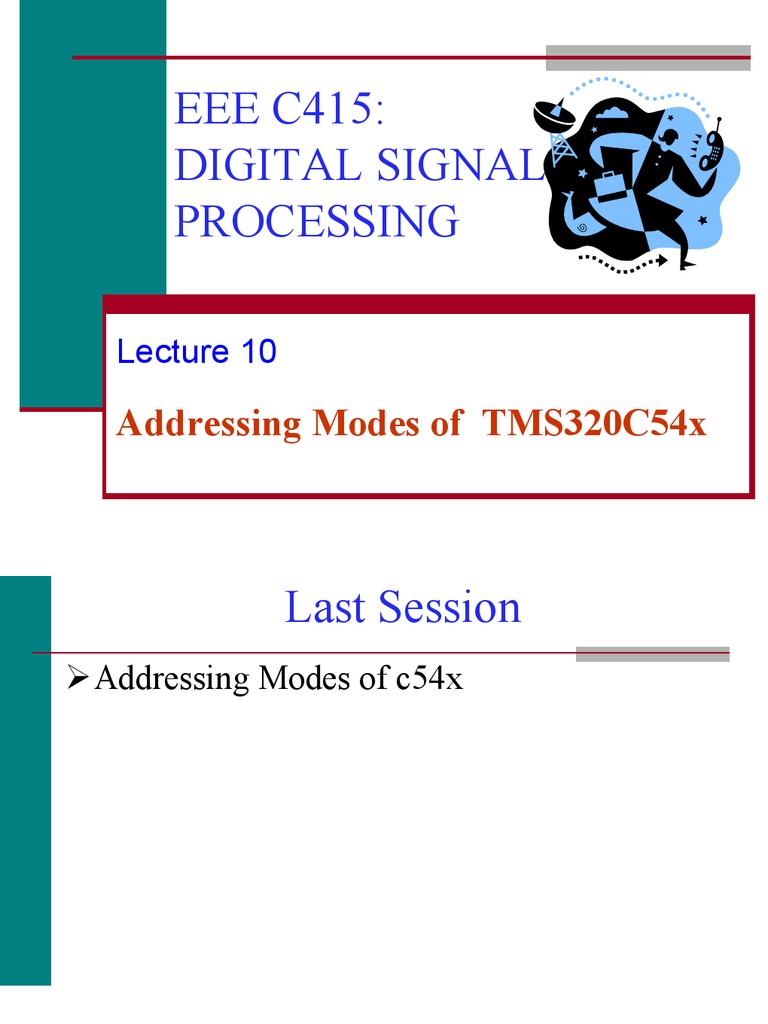 EEE C415: Digital Signal Processing: Addressing Modes of TMS320C54x | PDF | Digital Technology ...