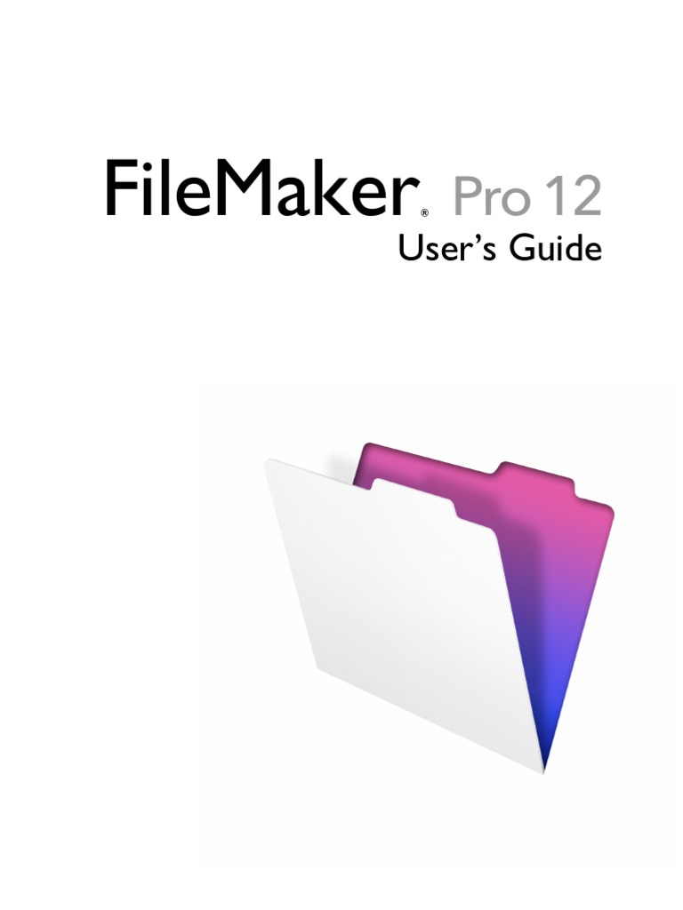 FileMaker Pro 12 - Users Guide | PDF | File Maker | Databases