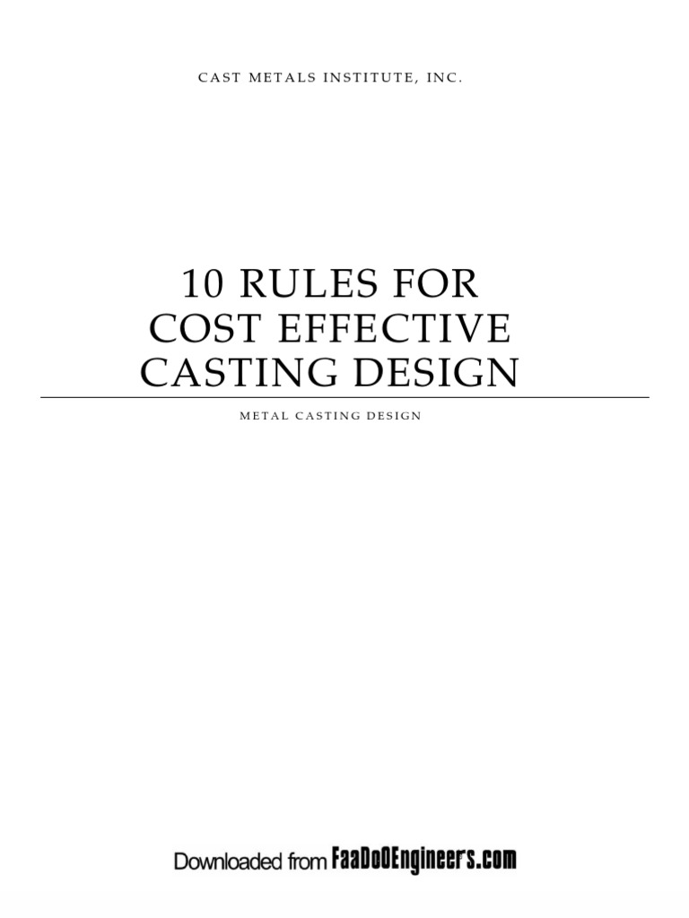 10 Rules For Cost Effective Casting Design - Cast Metal Institute | PDF