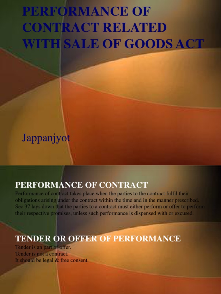 Performance of Contract Related With Sale of Goods Act: Jappanjyot ...