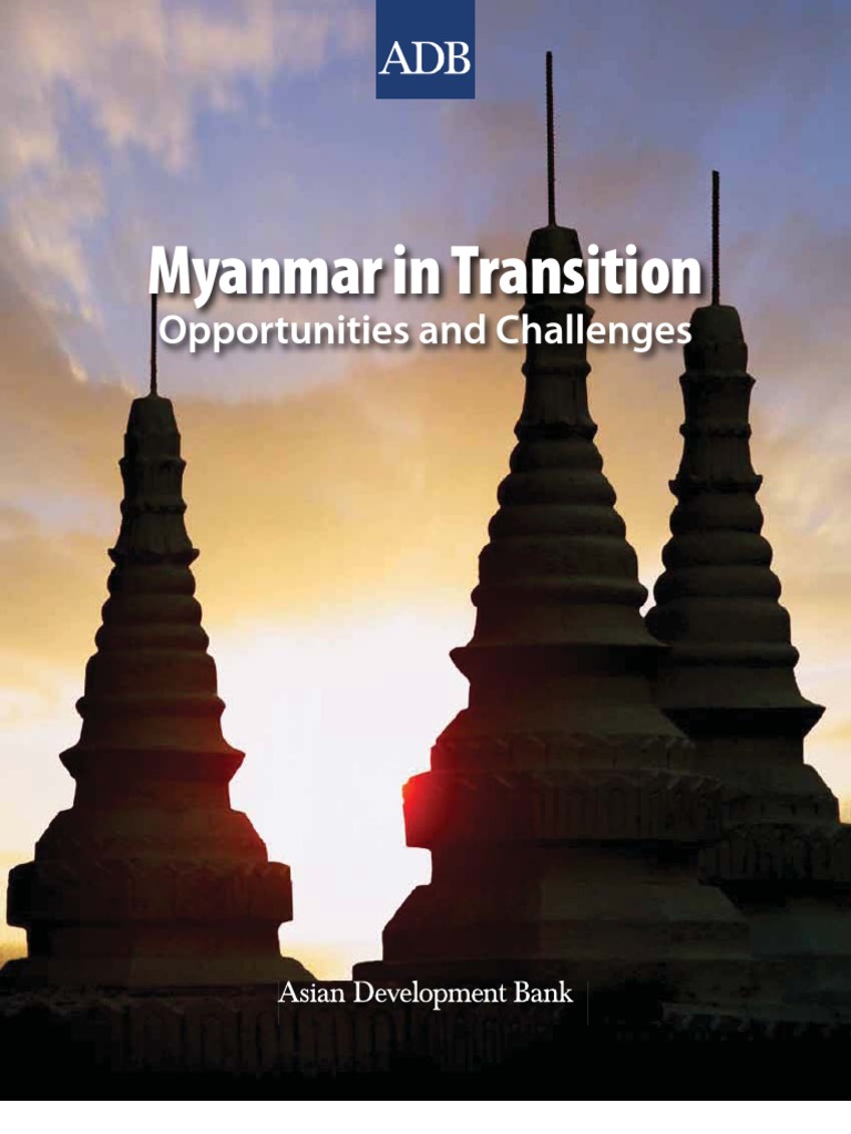 Myanmar in Transition Opportunities and Challenges | PDF | Asian ...