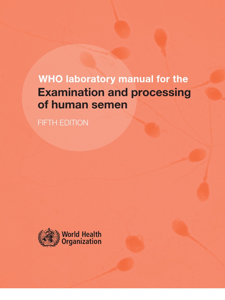Semen Analysis WHO Standard | PDF | Semen | Ejaculation