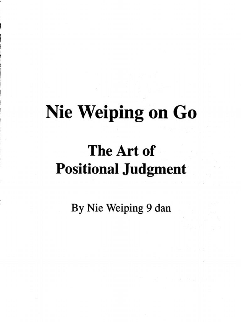 Nie Weiping On Go - The Art of Positional Judgment (First Printing ...