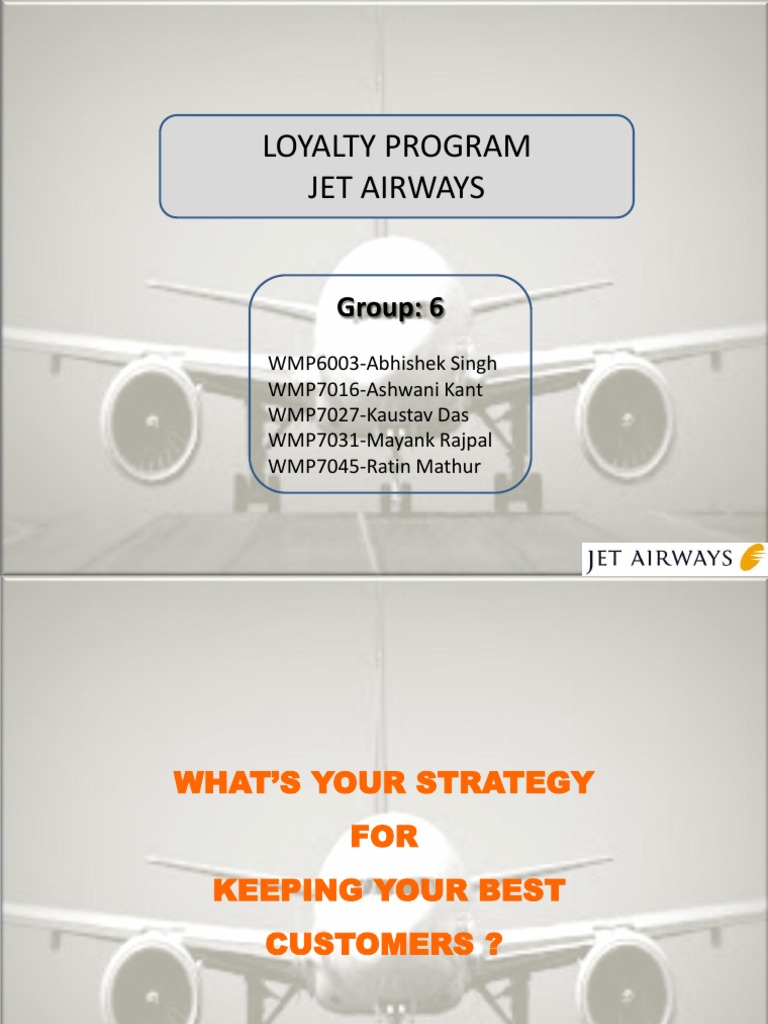 Group 6 - Loyalty Prog - Jet Airways | PDF | Loyalty Program | Customer ...