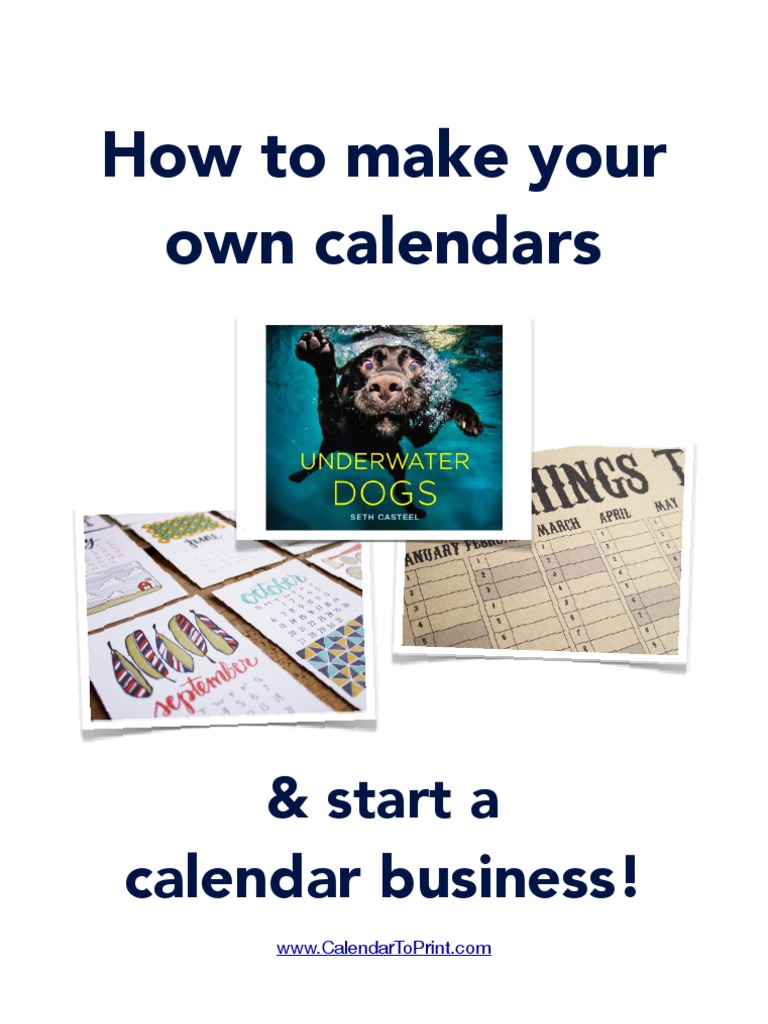 How To Make Your Own Calendars & Start A Calendar Business! | PDF ...