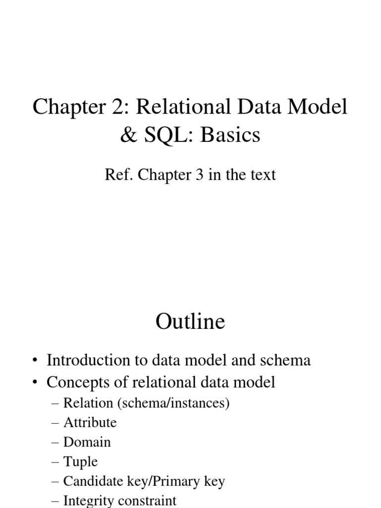 Chapter 2: Relational Data Model & SQL: Basics: Ref. Chapter 3 in The ...