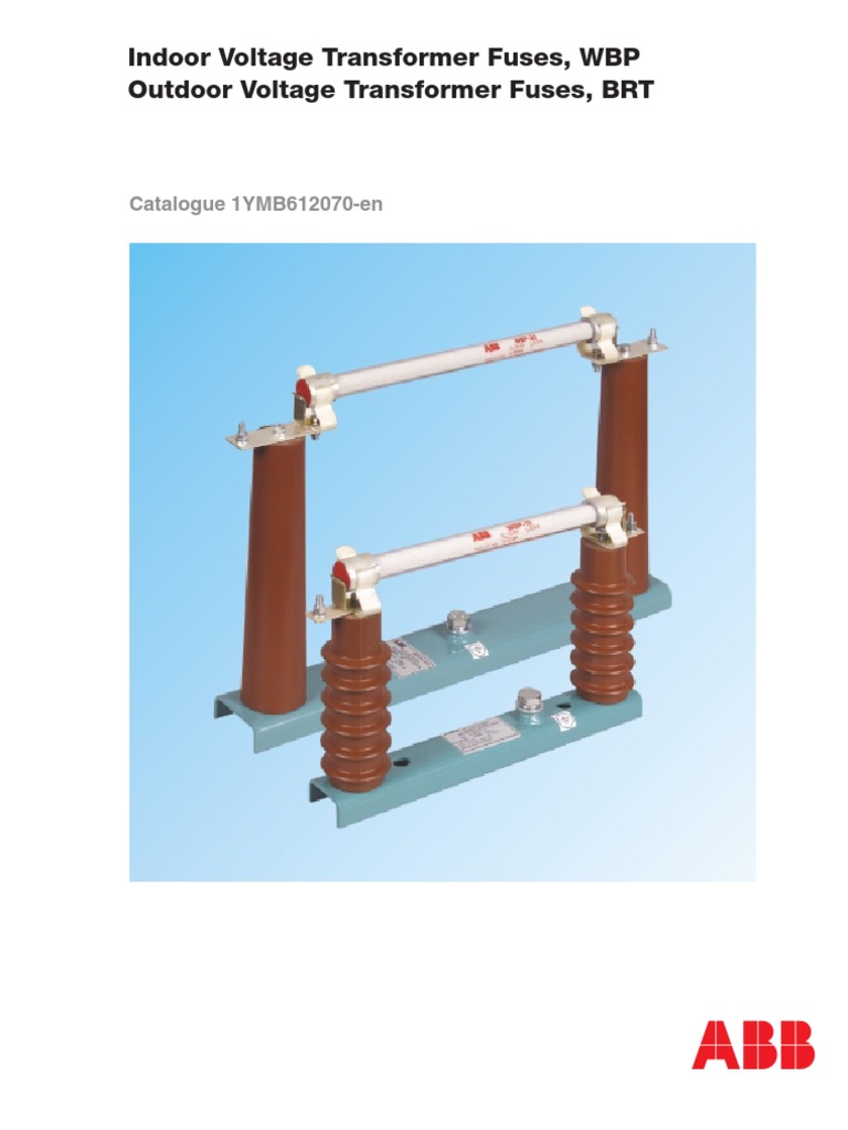 ABB High Voltage Transformer Fuses ABB WBP HV Fuses | PDF | Fuse ...