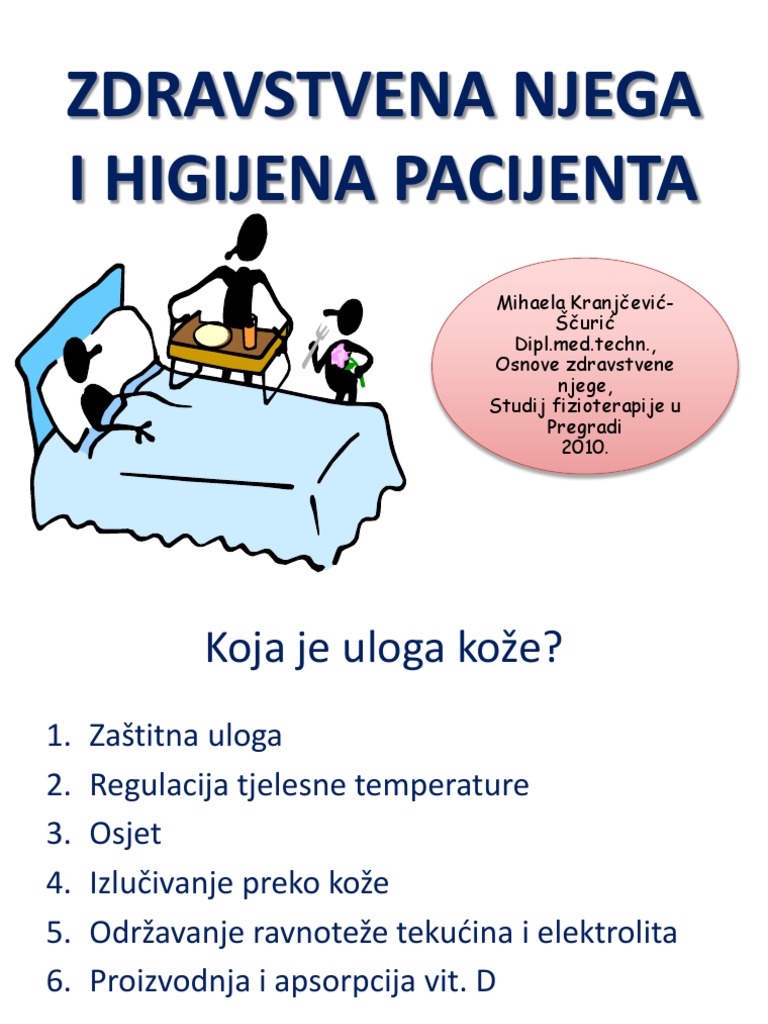 ZDRAVSTVENA NJEGA I HIGIJENA PACIJENATA Osnove Zdravstvene Njege,Studij Fizioterapije,Pregrada 2010