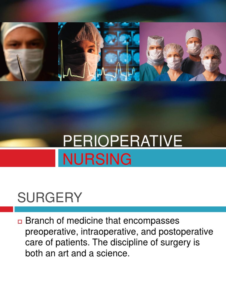 Perioperative Nursing Overview and Care | PDF | Consent | Surgery