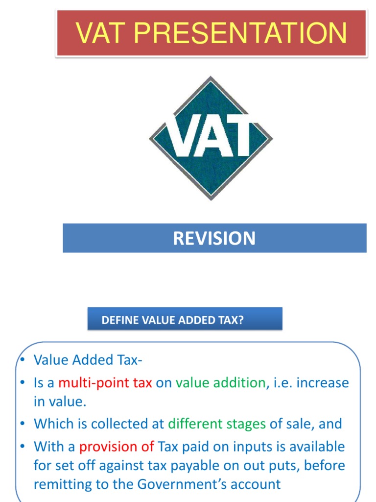 Vat Presentation: Revision | Value Added Tax | Taxes