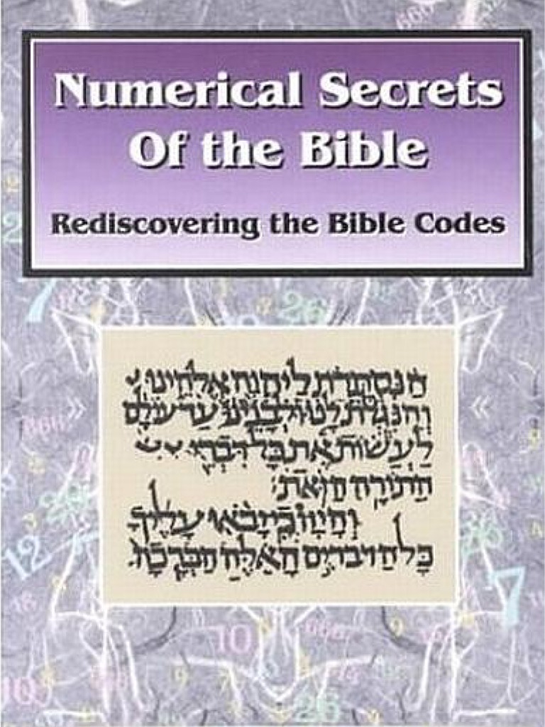 Numerical Secrets of The Bible - Rediscovering The Bible Codes