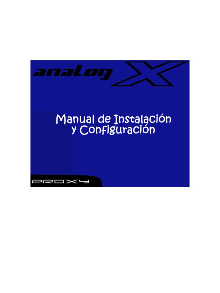 187 Manual Instalacion Proxy Analogx | PDF | Servidor proxy | Redes de computadoras