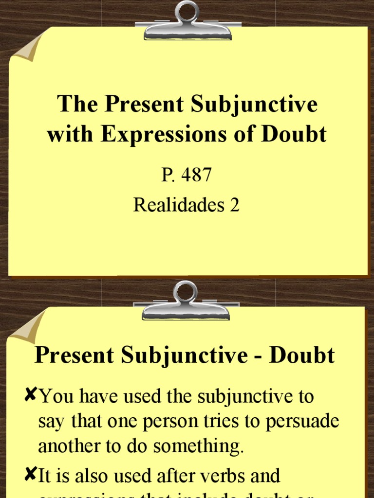 The Present Subjunctive With Expressions of Doubt: P. 487 Realidades 2 ...